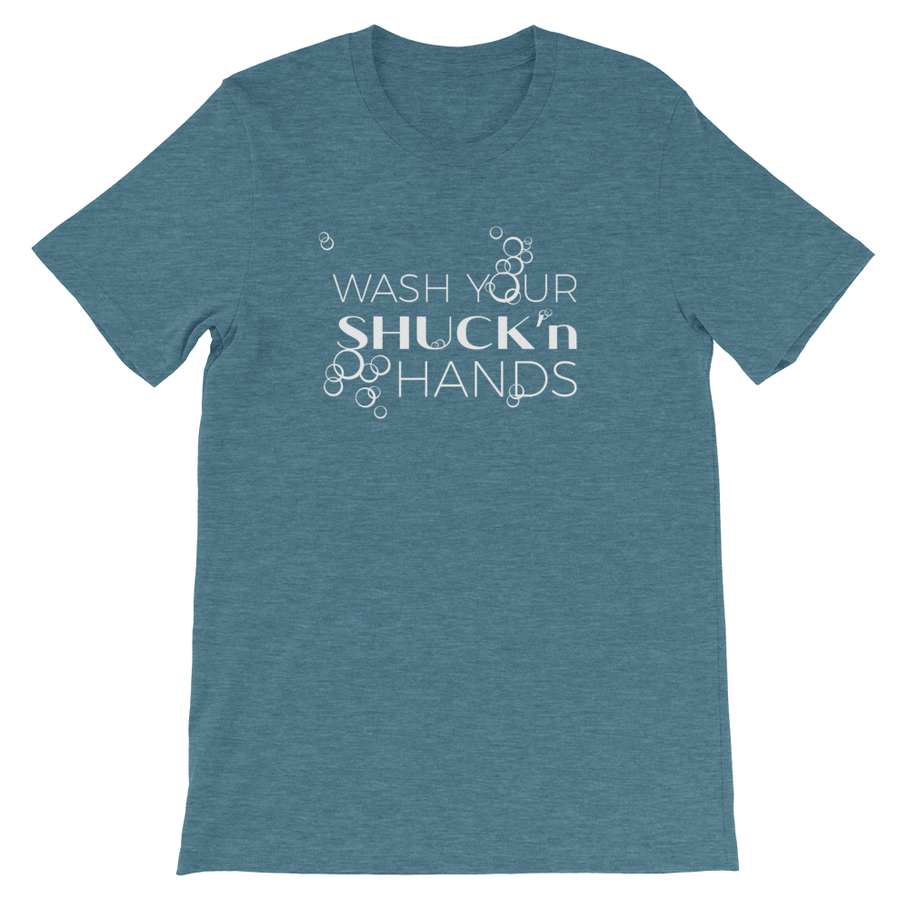 Wash Your SHUCK'N Hands Tee – Shuckable Apparel | Oyster and Ocean ...